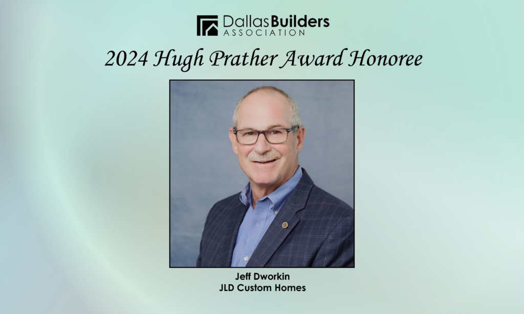 Jeff Dworkin Honored With Hugh Prather Trophy • Dallas Builders Association